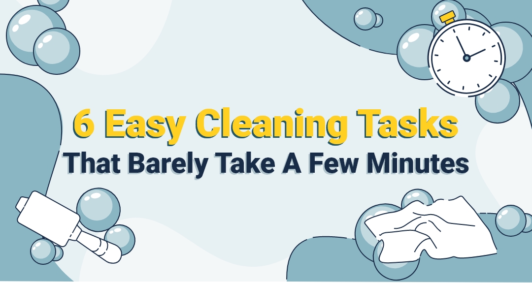 6 Easy Cleaning Tasks That Barely Take A Few Minutes - Eloise's ...